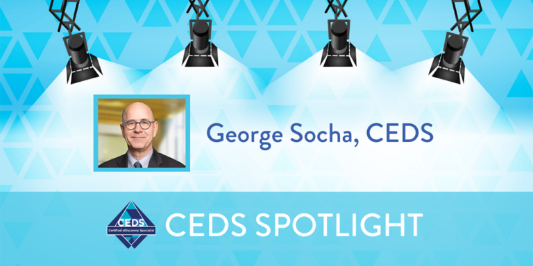 CEDS Spotlight: George Socha, CEDS - ACEDS